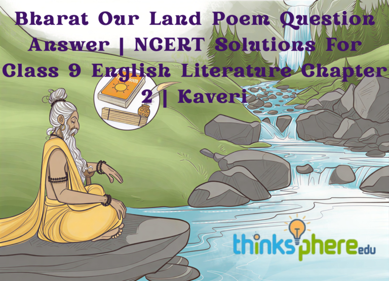 NCERT Solutions for Class 9 English Literature KAVERI ThinkSphereEdu