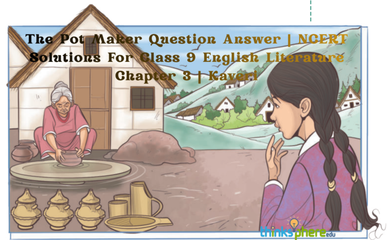 The Pot Maker Questions And Answers | NCERT Solutions For Class 9 ...